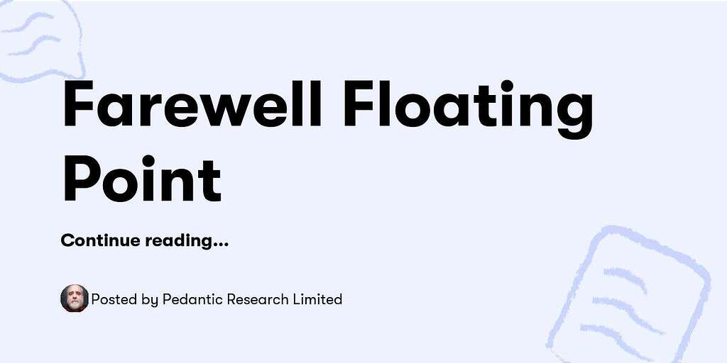 My Farewell to Floating Point - Science, Engineering, & Security - Level1Techs Forums